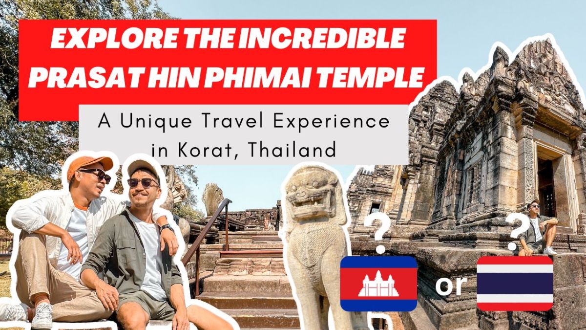 Explore the Incredible Prasat Hin Phimai Temple at Phimai Historical ...